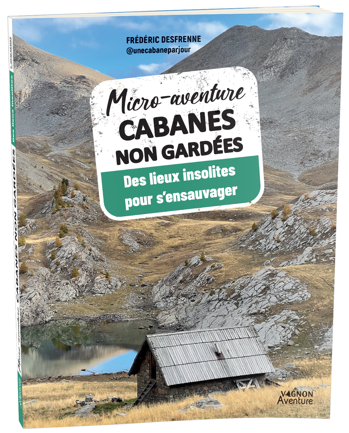 Micro Aventures Cabanes non gardées – UNE AVENTURE PAR JOUR